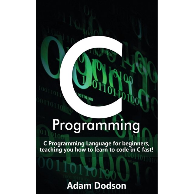 C Programming : C Programming Language for beginners, teaching you how ...