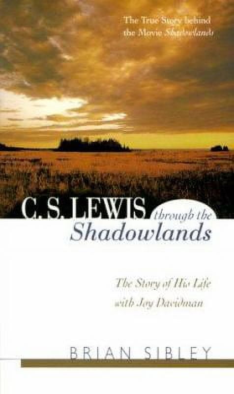 Pre-Owned C.S. Lewis Through the Shadowlands: The Story of His Life ...