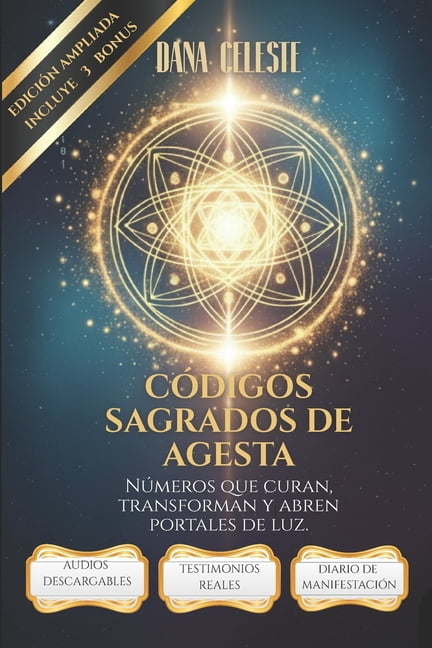 CÃ³digos Sagrados de Agesta: NÃºmeros que curan, transforman y abren ...