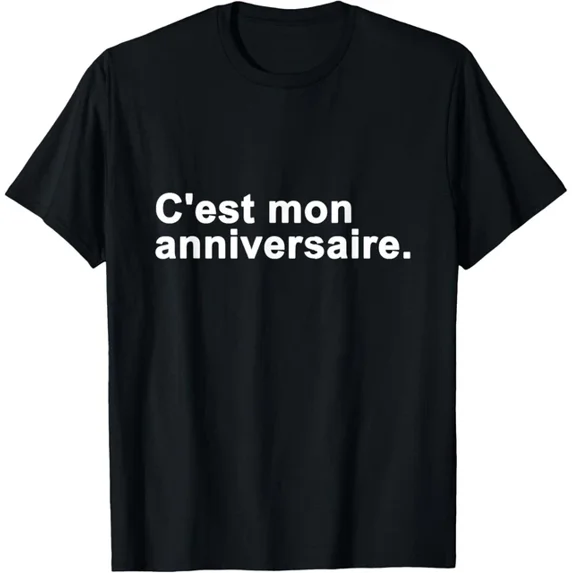C'est Mon Anniversaire French Birthday T-Shirt - Minimalist Graphic Tee ...