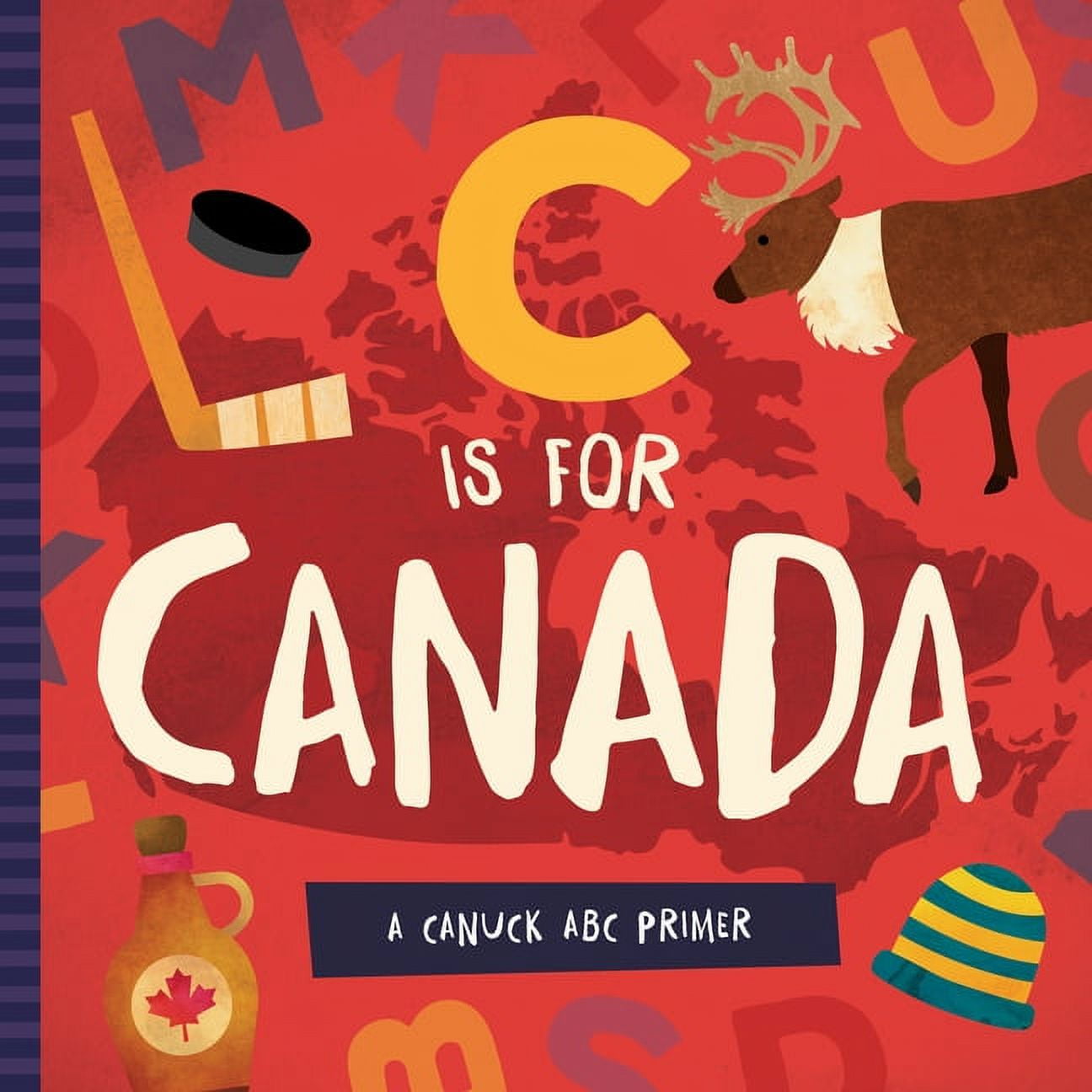 C is for Canada : A Canuck ABC Primer (Board book) - Walmart Business ...
