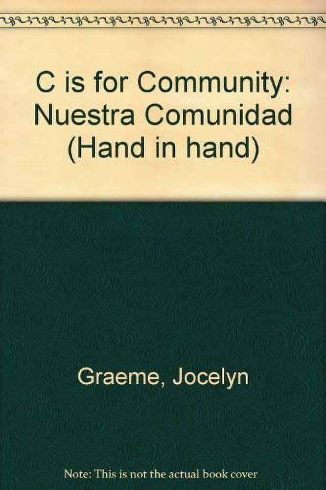 Pre-Owned C is for Community: Nuestra Comunidad (Hand in hand) Paperback - Walmart.com