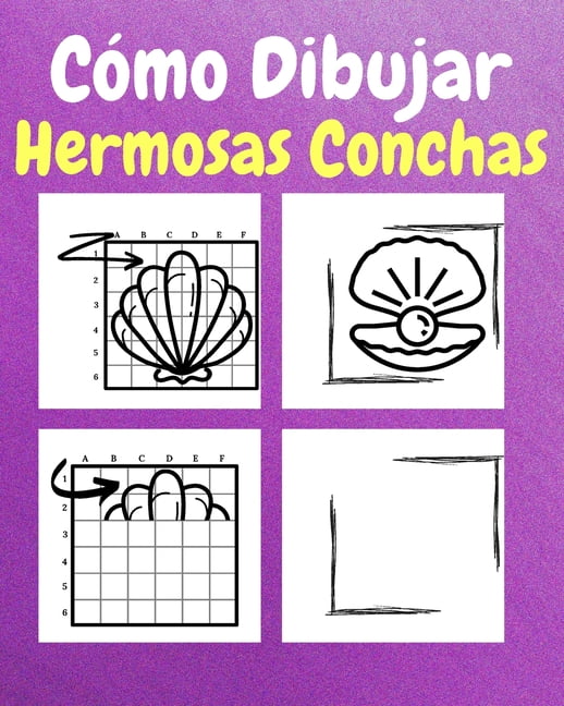 Cómo Dibujar Hermosas Conchas: Un Libro de Actividades y Dibujos Paso a ...