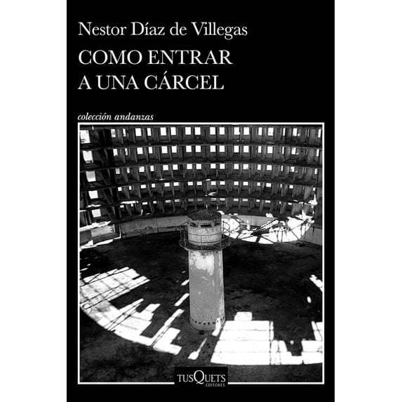 CÃ³mo Entrar a Una CÃ¡rcel / Like Walking Into Prison, (Paperback ...