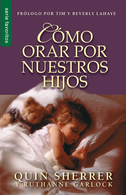 CÃ³mo Orar Por Nuestros Hijos - Serie Favoritos, (Paperback) - Walmart.com