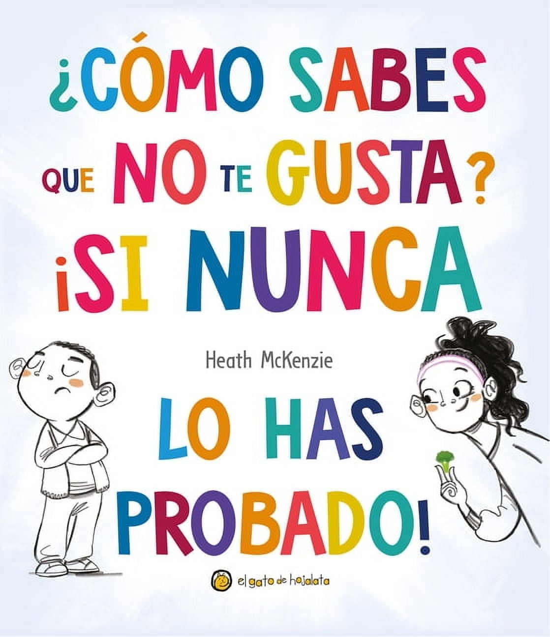Life Lessons Â¿CÃ³mo Sabes Que No Te Gusta? Â¡Si Nunca Lo Has Probado ...