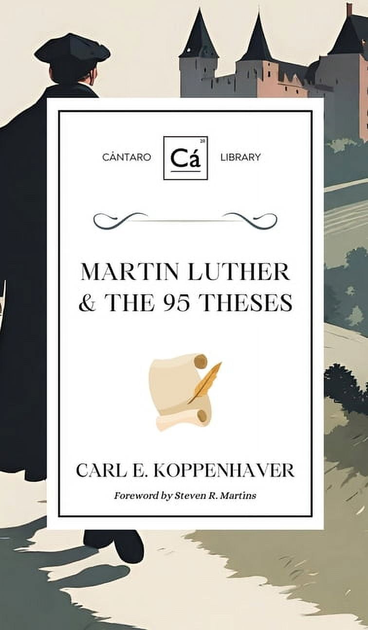 Cántaro Library: Martin Luther & the 95 Theses (Hardcover) - Walmart.com
