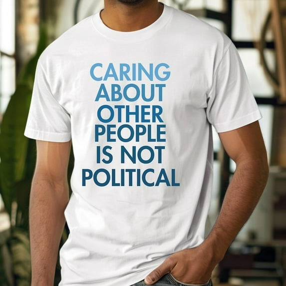 C1Aring aB1Out people is not politiC1Al, PolitiC1Al S1Hirt, S1ocial ...