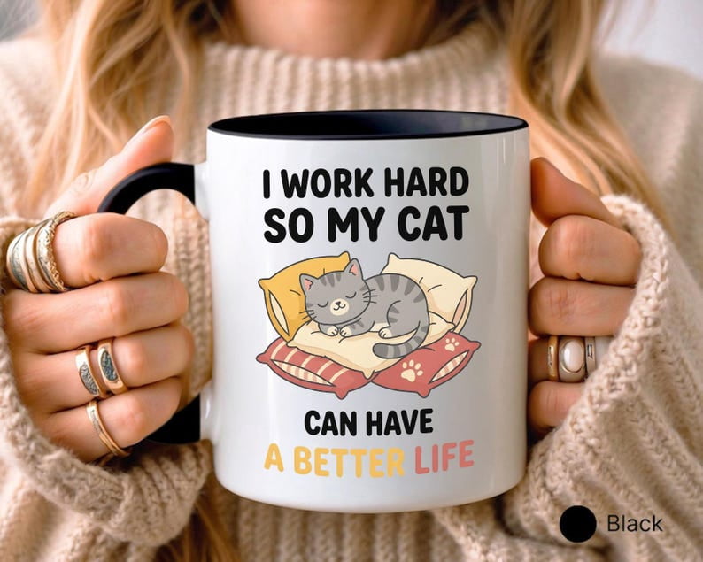 C1At Lover Mug, I Work Hard S1o My C1Aan Have a Better L1ife Funny Pet ...