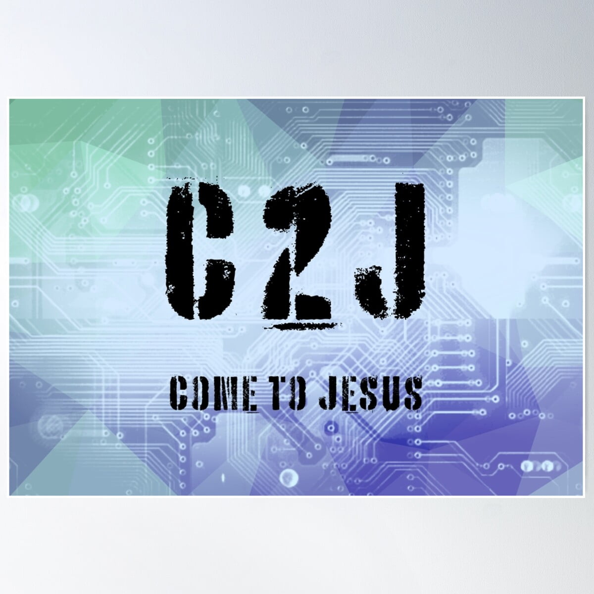 C2J Come To Jesus Matthew 11:28 - Cyber Tech Poster Wall Art, Modern ...