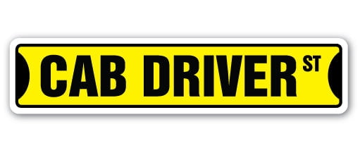 CAB DRIVER Street Sign taxi cab yellow city transportation | Indoor ...