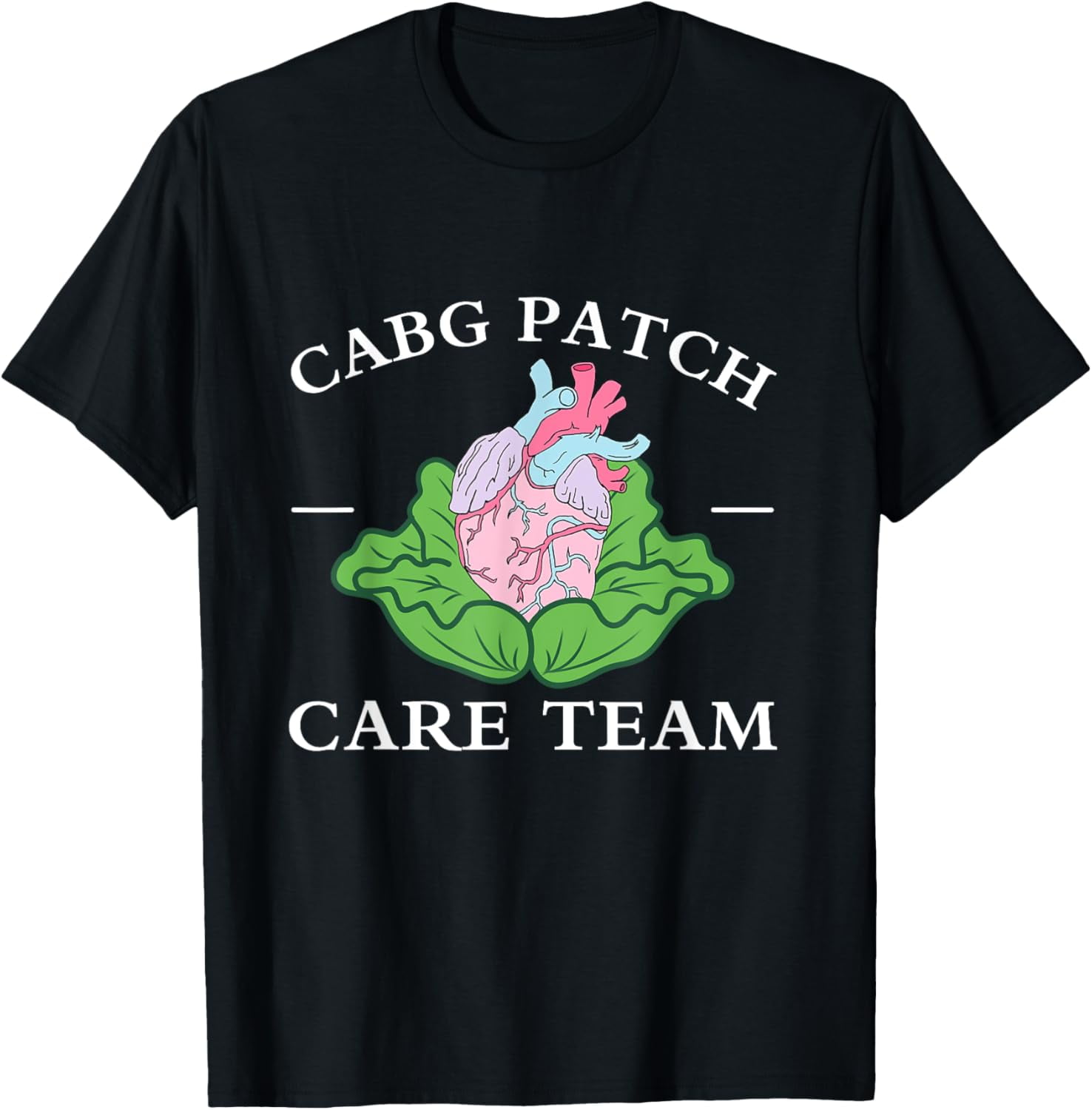 CABG Patch Care Team Nurse Cabbage Heart Nurse Week T-Shirt - Walmart.com