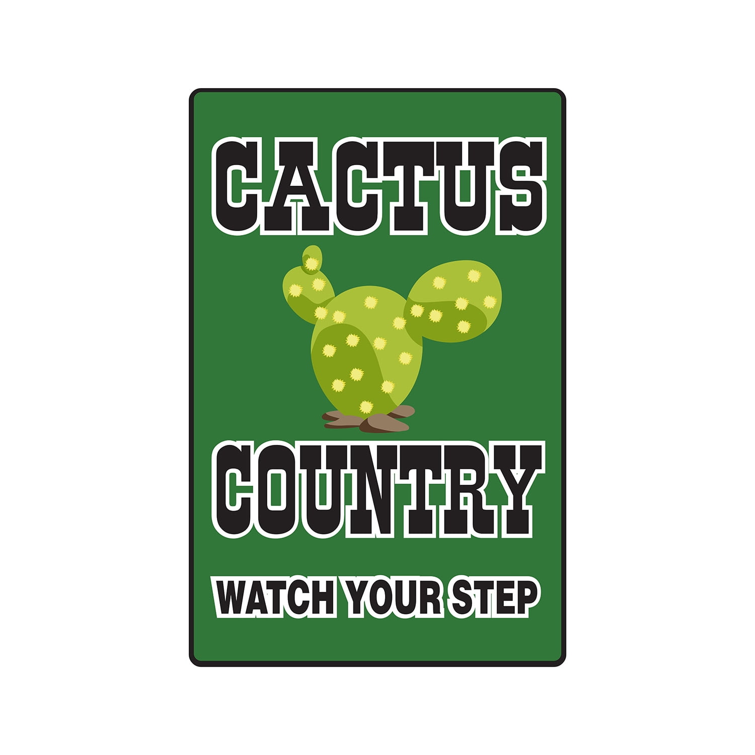 CACTUS COUNTRY Aluminum Sign farm desert watch your step redneck ...