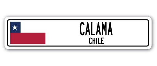 CALAMA CHILE Street Sign Chilean flag city country road wall gift ...