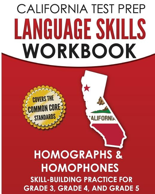 CALIFORNIA TEST PREP Language Skills Workbook Homographs & Homophones ...