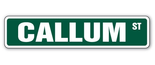 CALLUM Street Sign Childrens Name Room Sign | Indoor/Outdoor | 36" Wide ...