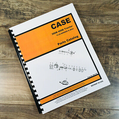 CASE 300B 400B SERIES TRACTOR PARTS MANUAL CATALOG BOOK ASSEMBLY ...