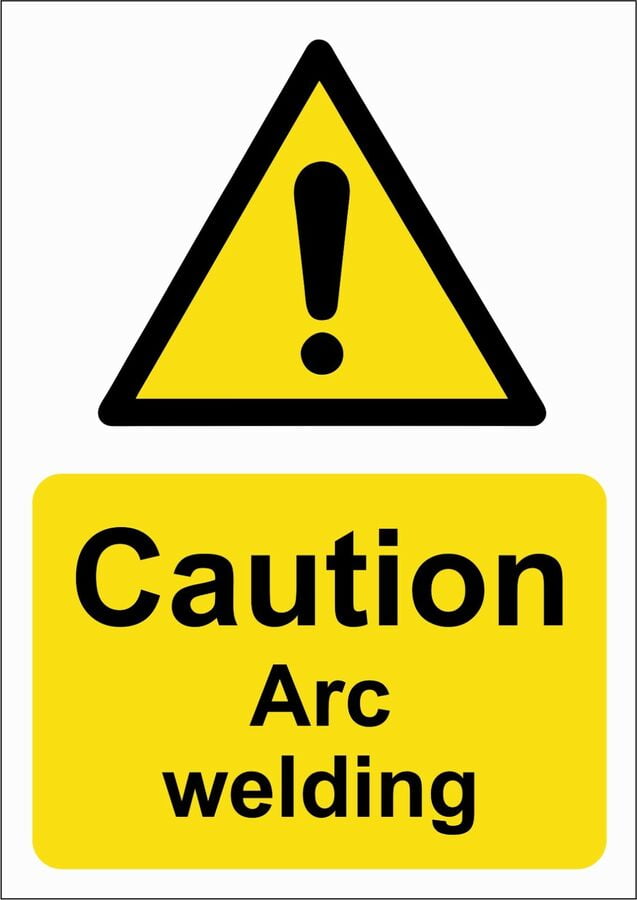 CAUTION ARC WELDING Metal Sign OR FOAMEX SIGN SITE/SAFETY SIGNAGE Size ...