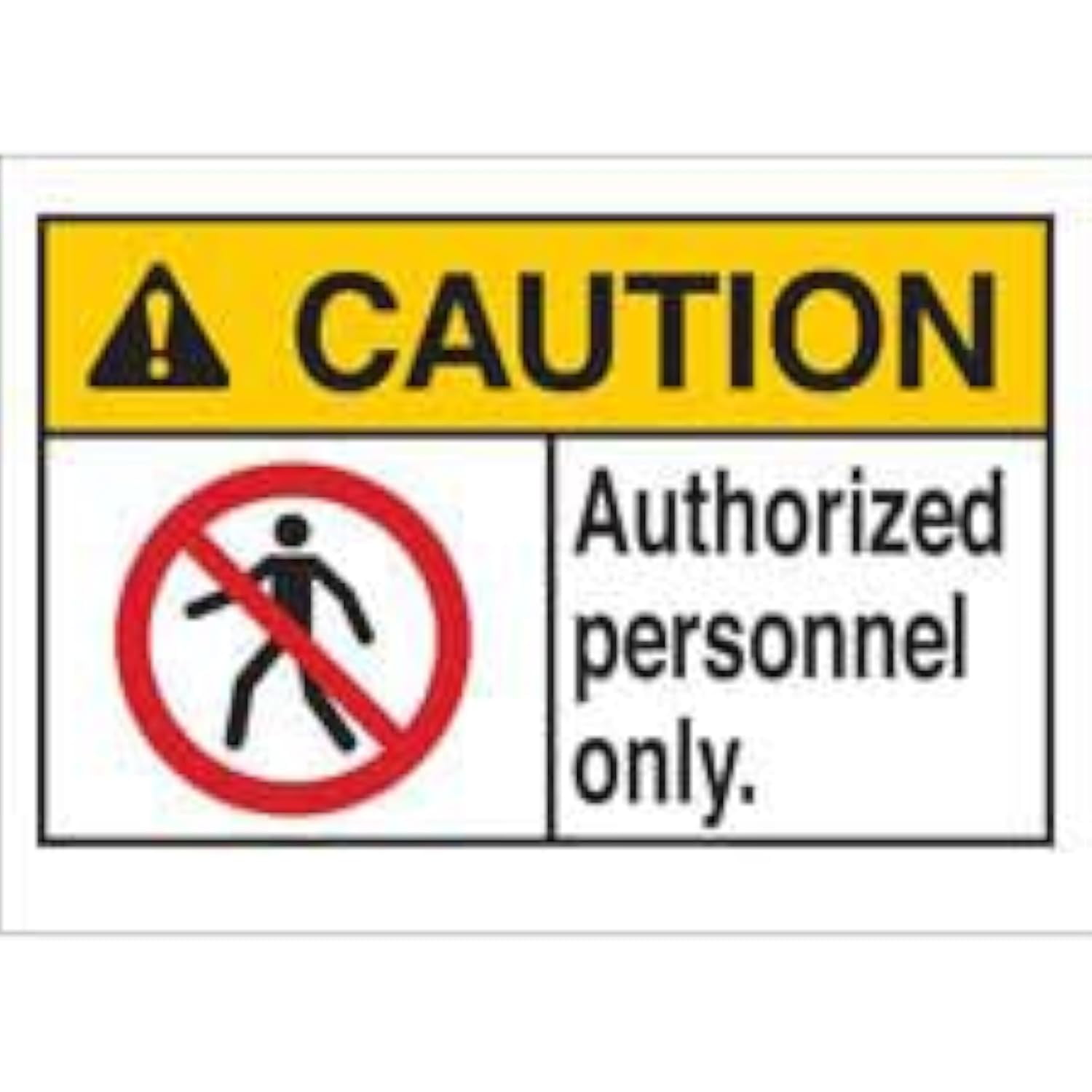 CAUTION - Authorized Personnel Only. Sign - Security and Admittance ...