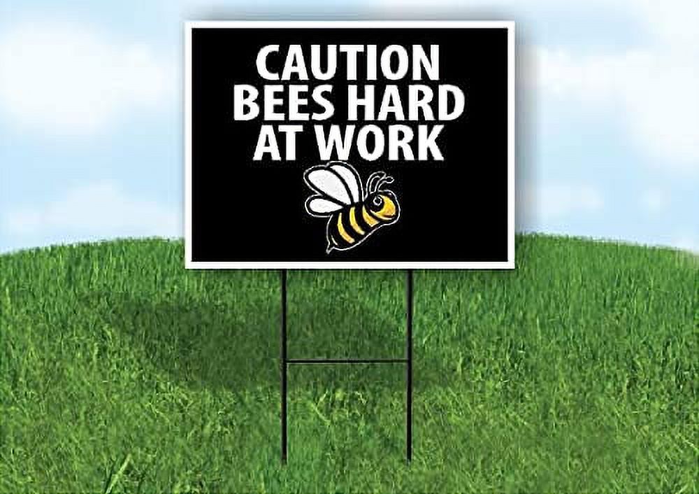 CAUTION BEES HARD AT WORK BLACK - Single Sided Bees At Work Yard Signs with Stand - Weatherproof ...