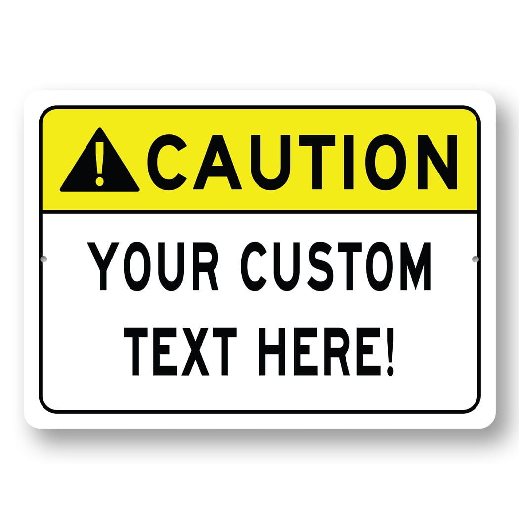 CAUTION Custom Text Here Aluminum Metal Decor Sign - 10x14 inches ...