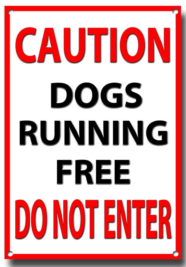 CAUTION DOGS RUNNING FREE DO NOT ENTER METAL SIGN,A4,WARNING,SECURITY ...