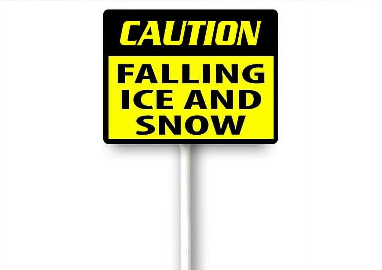 CAUTION FALLING ICE AND SNOW YELLOW Yard Sign with Stake, 8" x 12" LAWN ...
