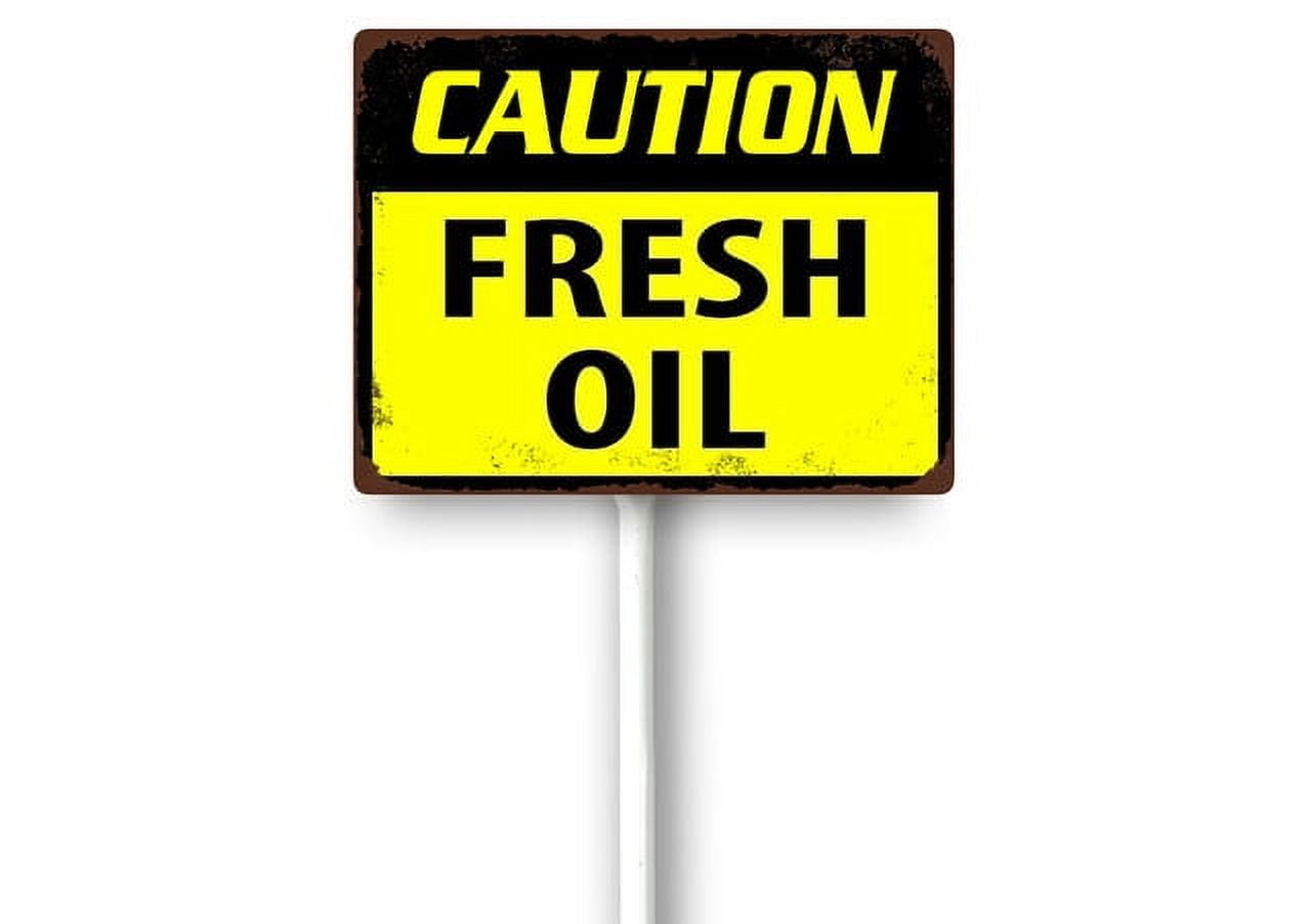 CAUTION FRESH OIL YELLOW Yard Sign Road Sign Metal Sign for Outdoor 8 x ...