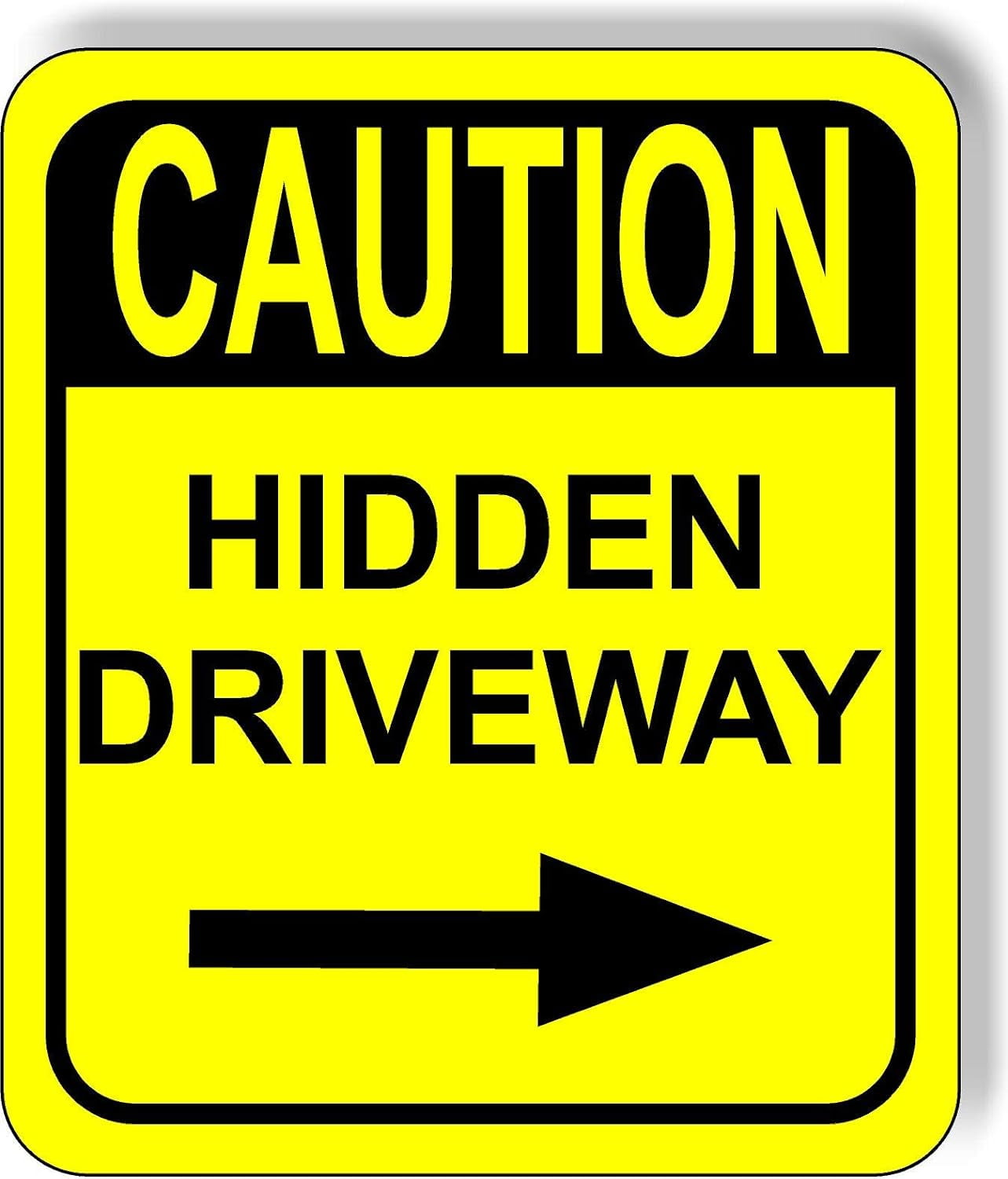 CAUTION HIDDEN DRIVEWAY RIGHT ARROW VERTICAL Aluminum Composite Outdoor ...