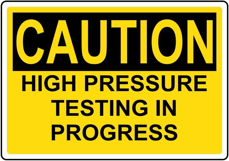 CAUTION HIGH PRESSURE TESTING IN PROGRESS Sign Safety Signs Style ...