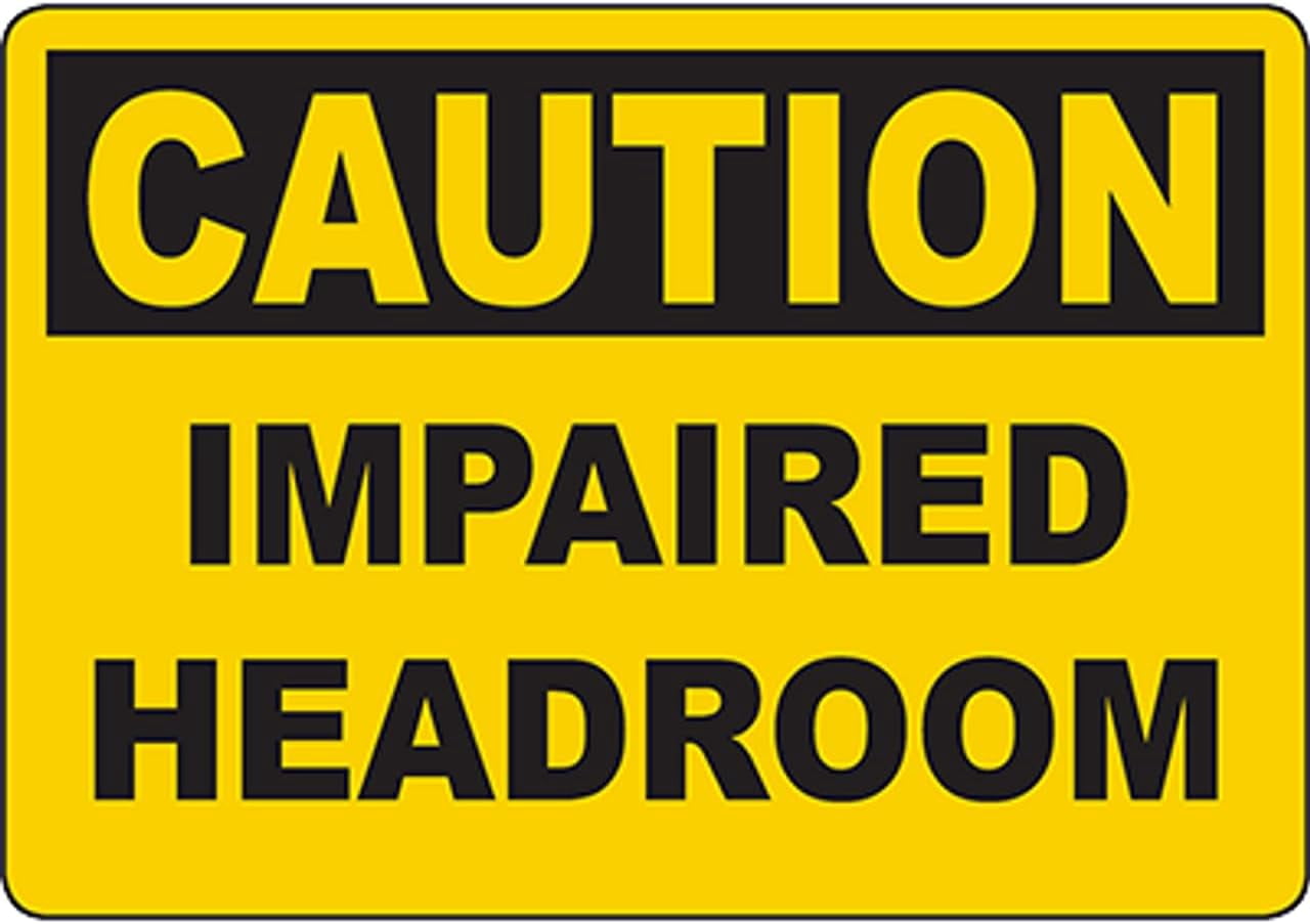 CAUTION Impaired Headroom Sign Safety Signs Caution Signs 8x12 Inch ...