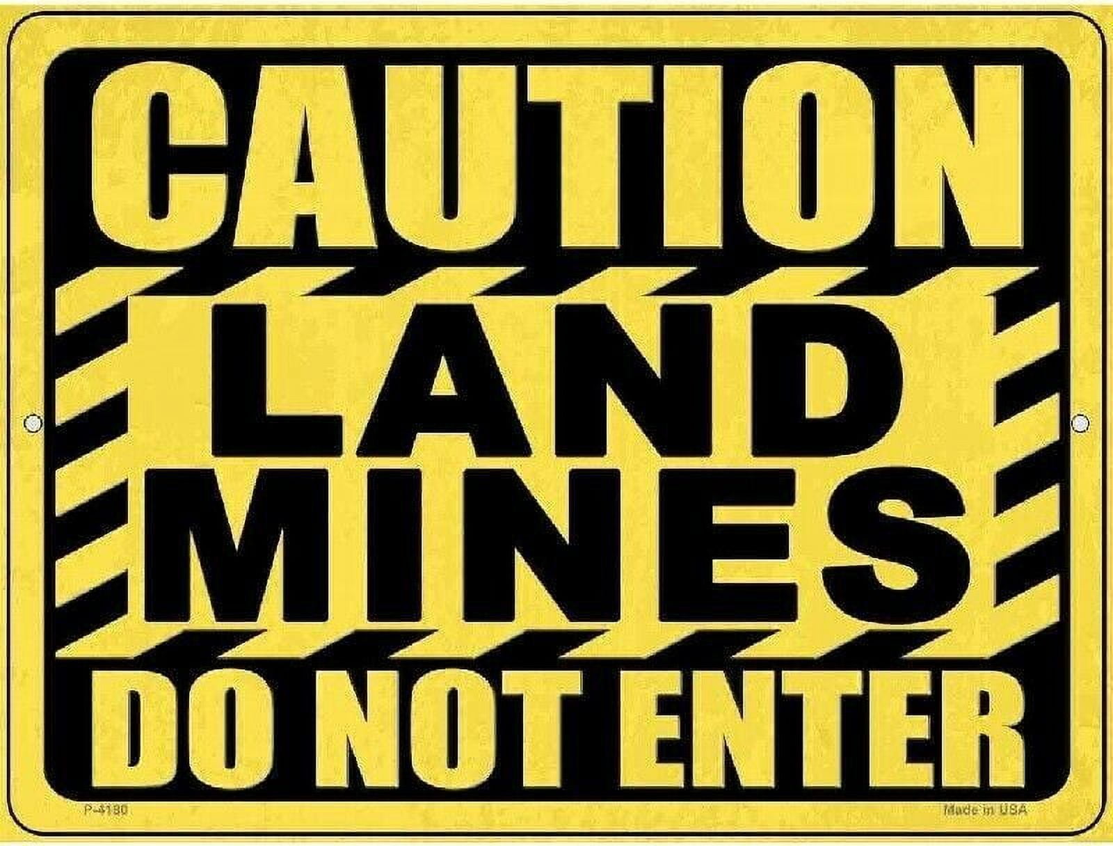 CAUTION LAND MINES DO NOT ENTER METAL NOVELTY PARKING Sign Size: 8 x 12 ...
