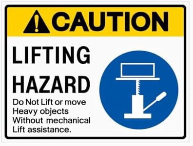 CAUTION LIFTING HAZARD DO NOT LIFT OR MOVE OBJECTS WITHOUT MECHANICAL ...