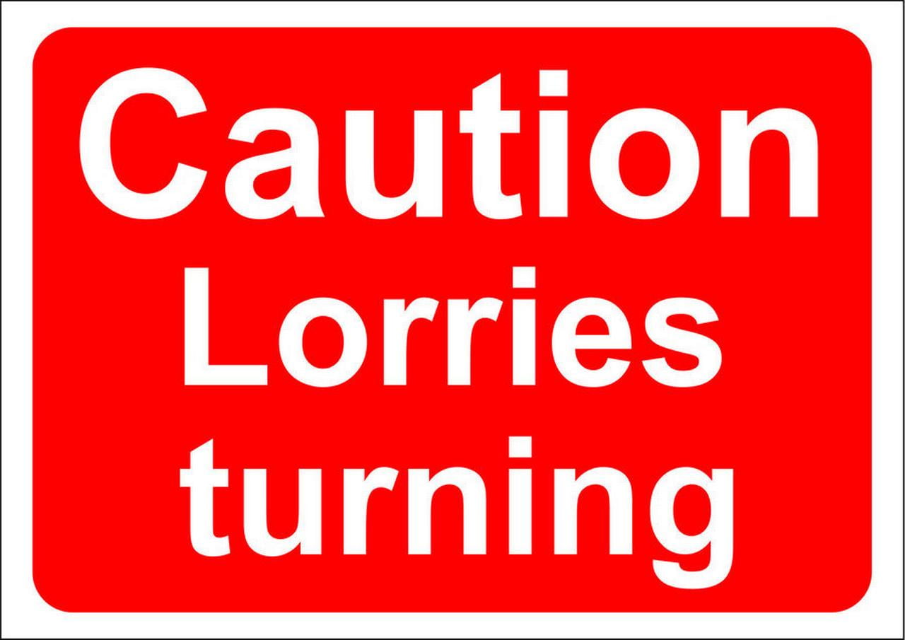 CAUTION LORRIES TURNING Metal Aluminum Sign OR FOAMEX SITE SIGN SITE ...