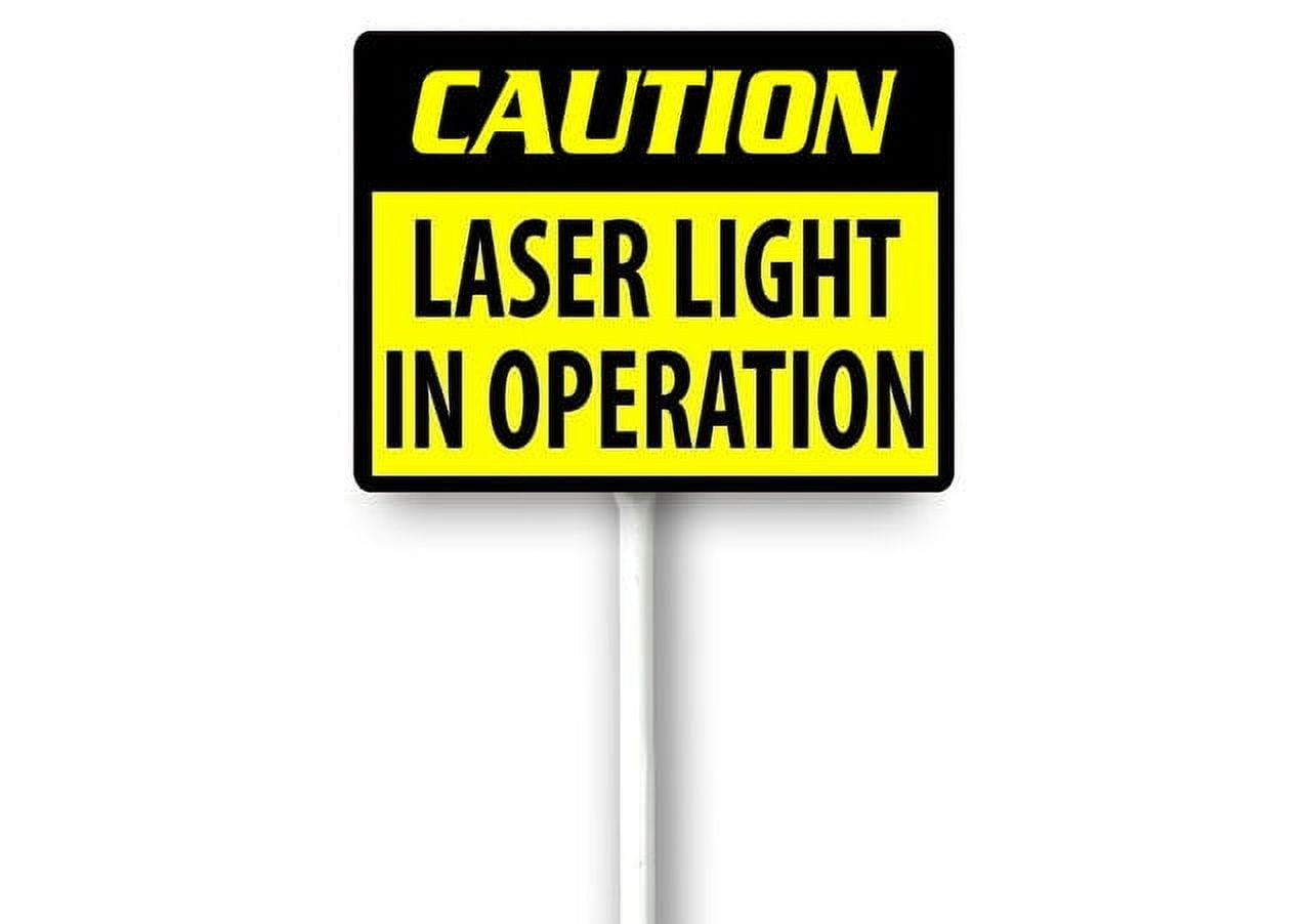 CAUTION Laser Light in Operation YELLOW Yard Sign ROAD SIGN with Stake ...