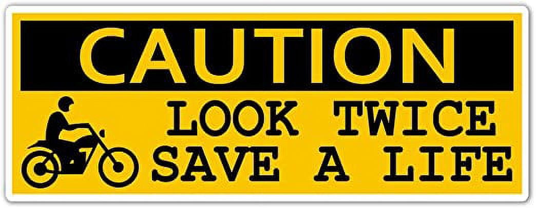 CAUTION - Look Twice Save a Life - Motorcycle Safety Awareness Bumper ...