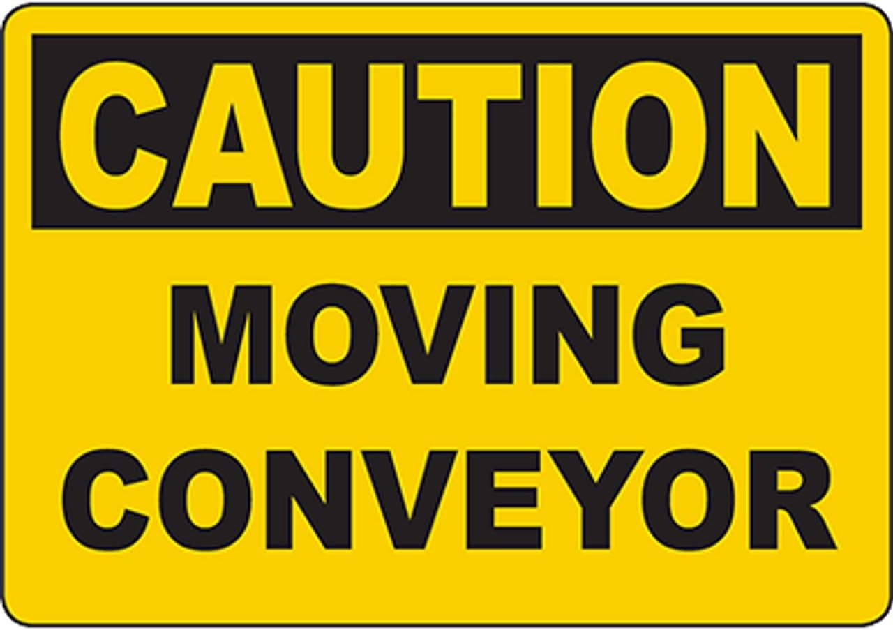 CAUTION Moving Conveyor Sign Safety Signs Caution Signs 8x12 Inch ...