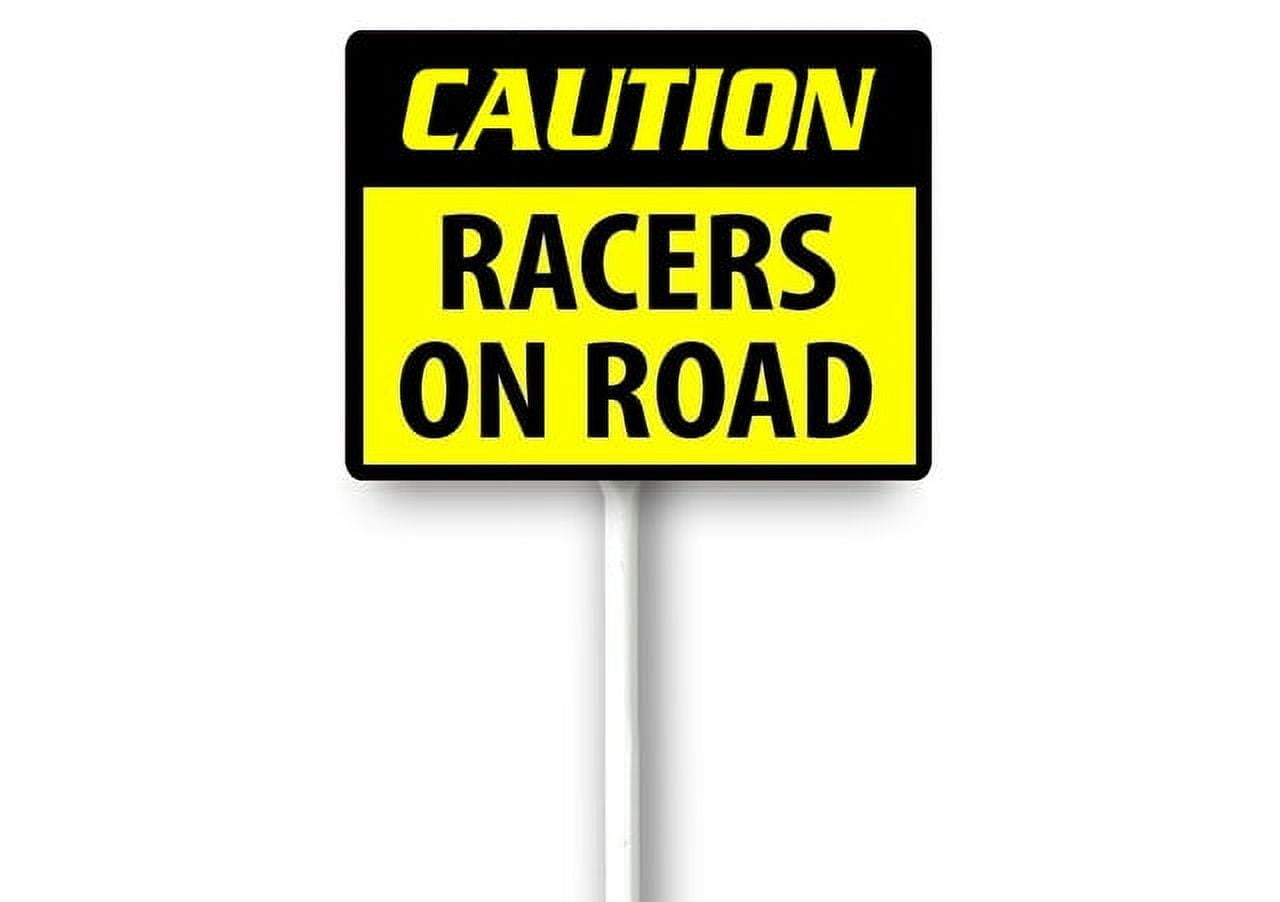 CAUTION RACERS ON ROAD YELLOW Yard Sign ROAD SIGN with Stake 8" x 12 ...
