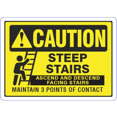CAUTION: STEEP STAIRS ASCEND AND DESCEND FACING STAIRS MAINTAIN 3 ...