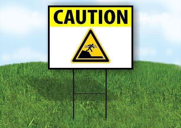 CAUTION SUDDEN DROP OFF SYMBOL BLACK YELLOW 18inx24in Yard Road Sign w ...