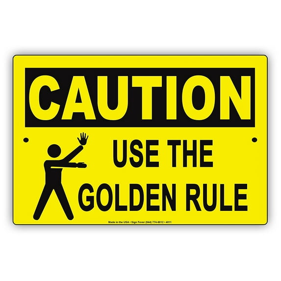 CAUTION Use The Golden Rule With Graphic Humor Jokes Funny Warning ...