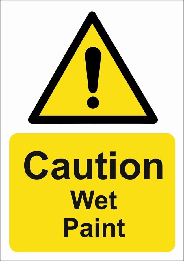 CAUTION WET PAINT Metal Sign OR FOAMEX SITE SIGN SITE SAFETY SIGN Size ...