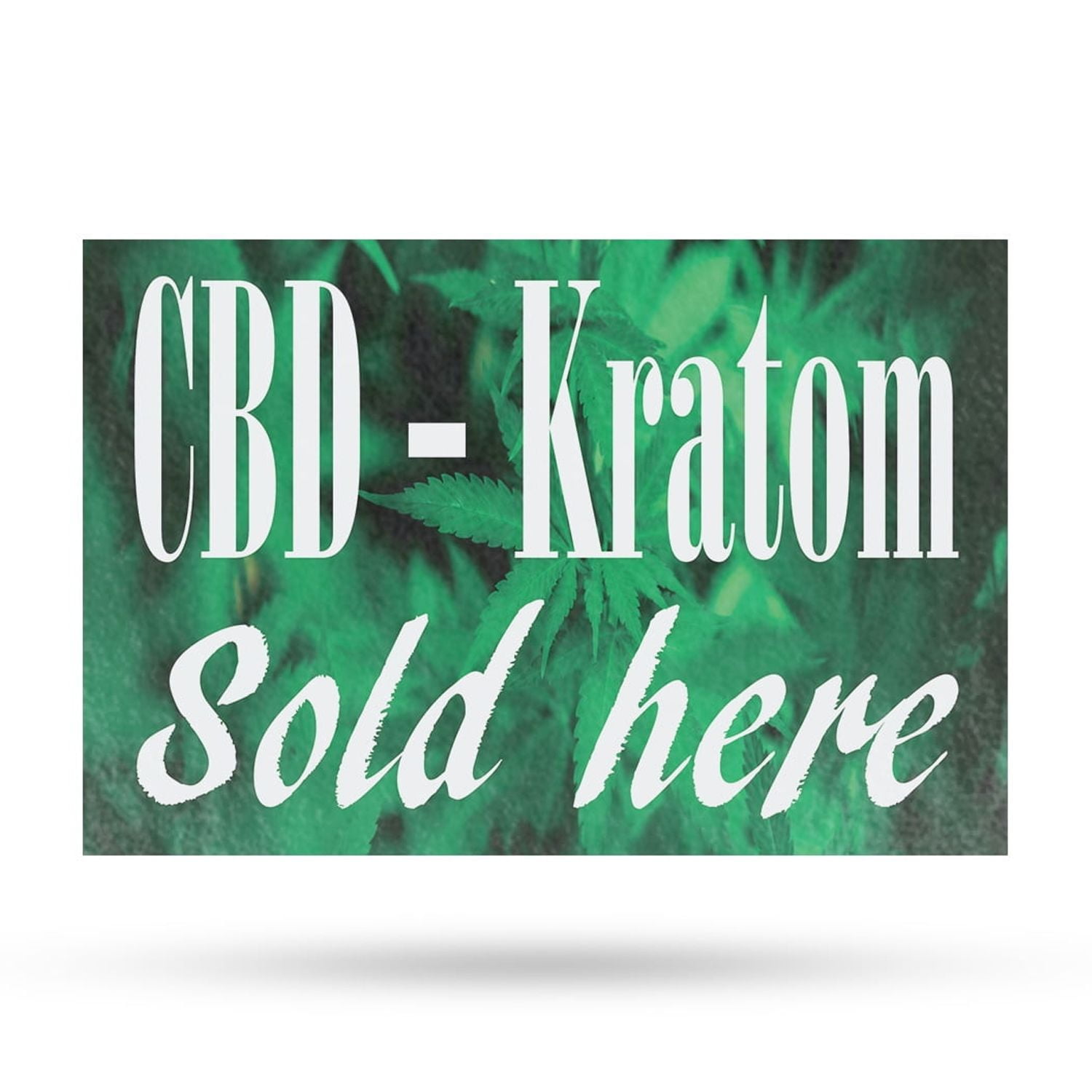 CBD and Kratom Sold Here Vinyl Decal 18 Inch x 24 Inch Weatherproof ...