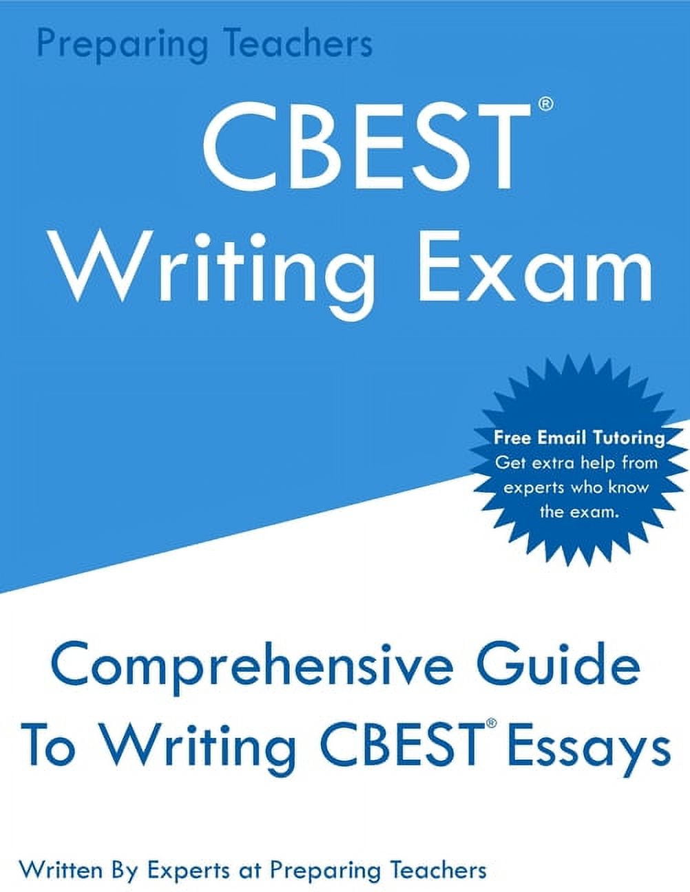 CBEST Writing Exam: Comprehensive New 2020 Guide To Writing CBEST ...