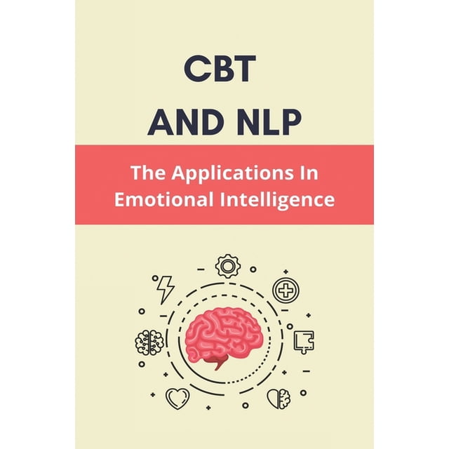 CBT And NLP : The Applications In Emotional Intelligence: Nlp At Work ...