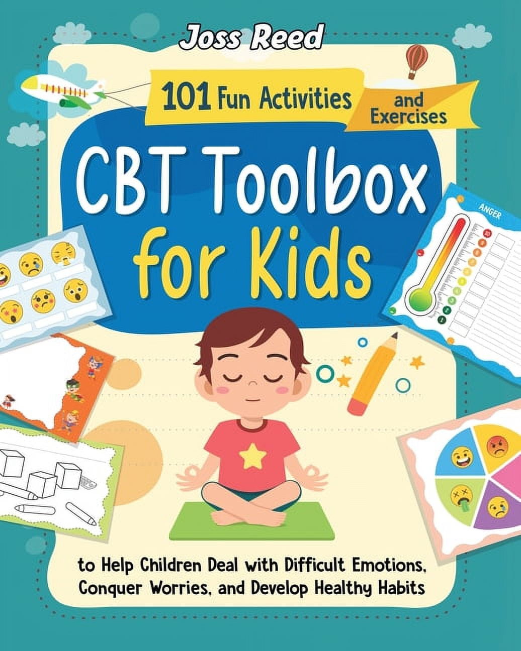 CBT Toolbox for Kids: 101 Fun Activities and Exercises to Help Children ...