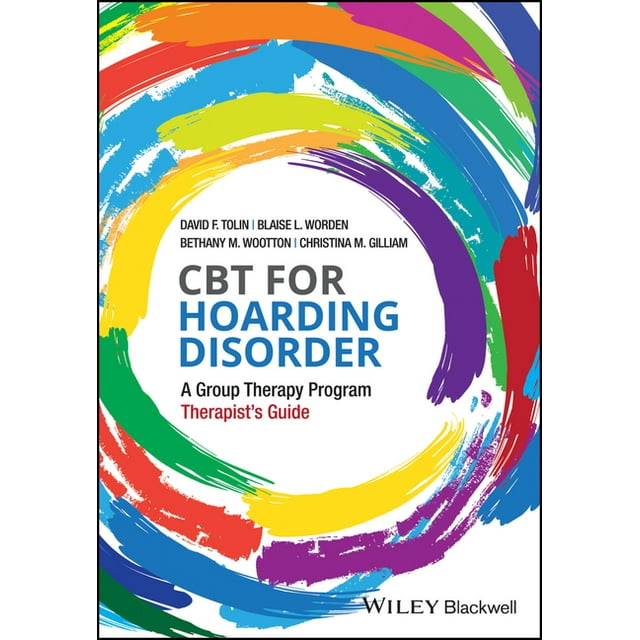 CBT for Hoarding Disorder: A Group Therapy Program Therapist's Guide ...