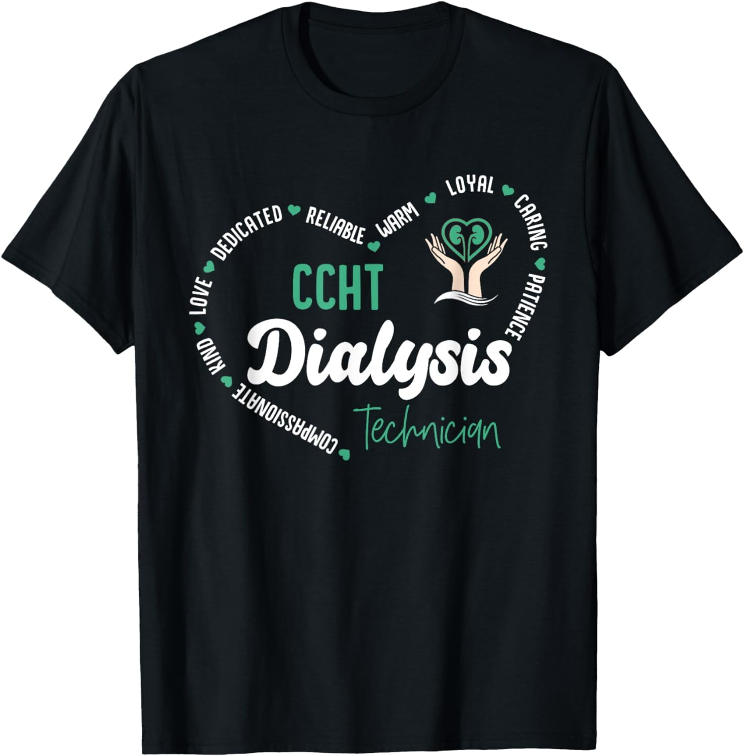 CCHT Dialysis Technician Kidney Hemodialysis Dialysis, Tech T-Shirt ...