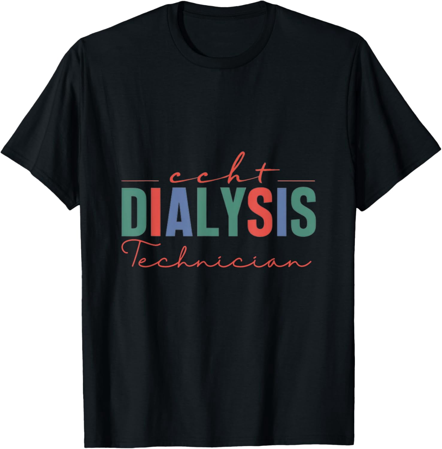 CCHT Dialysis Technician T-Shirtmen and women can wear, black, white ...