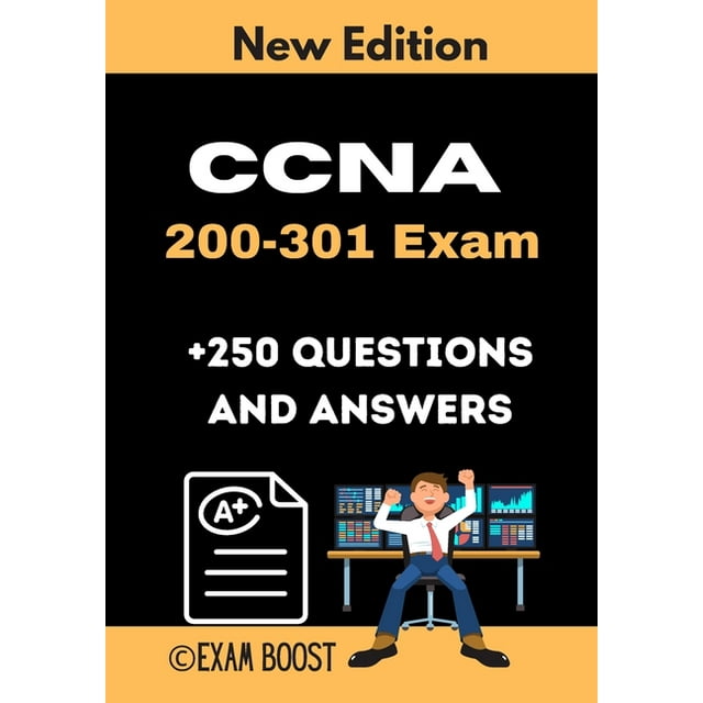 CCNA 200-301 Exam +250 Questions and Answers: Actual Exam to prepare ...